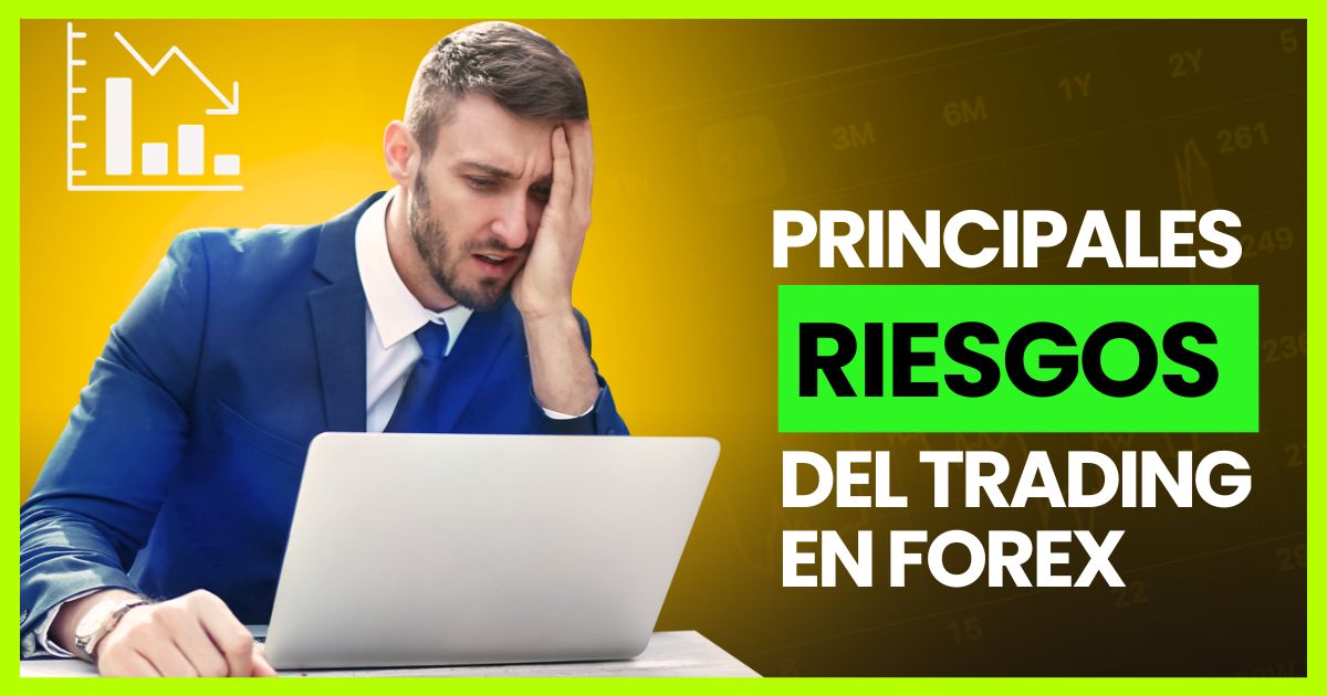 Cuáles son los principales riesgos del TRADING en FOREX